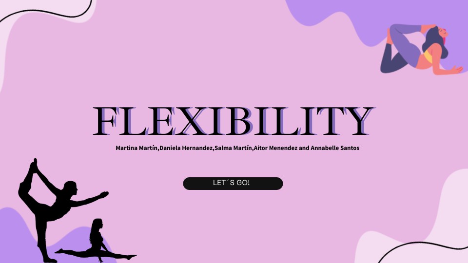 FLEXIBILITY.pptx | Genially