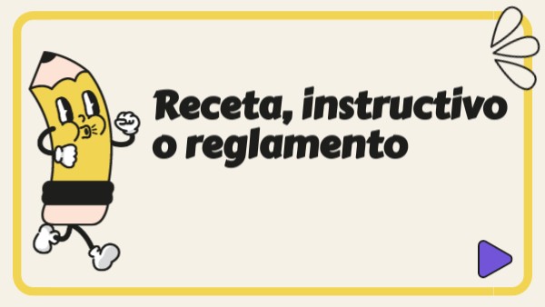 Receta, instructivo o reglamento | Genially