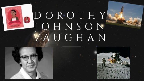 Dorothy Vaughan | Genially