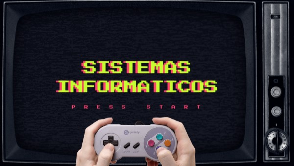 Sistemas Informáticos | Genially