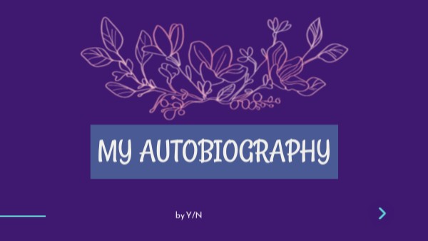 My autobiography | Genially