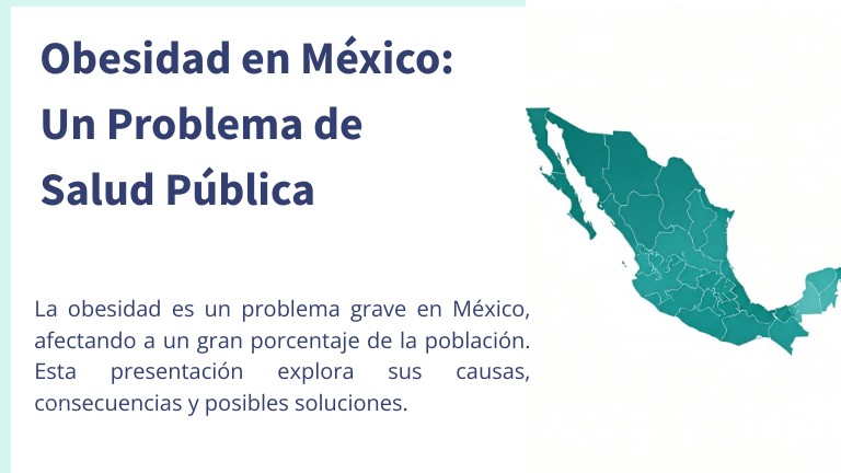 Obesidad-en-Mexico-Un-Problema-de-Salud-Publica.pptx | Genially