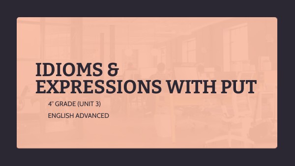 IDIOMS & EXPRESSIONS WITH PUT | Genially