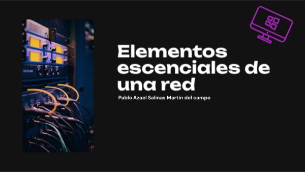 Actividad integradora - Elementos esenciales de una red | Genially