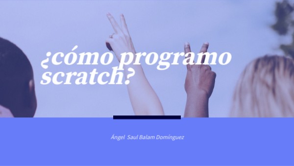 ¿Cómo programar en SCRACHT?