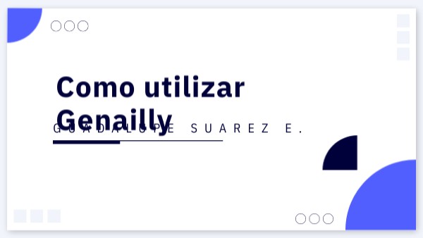Presentacion Genially.Guadalupe Suarez | Genially