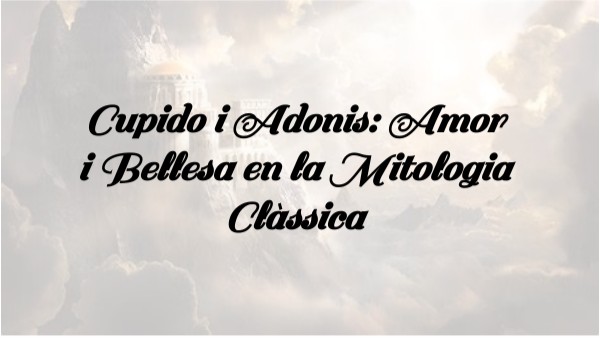 Cupido i Adonis | Genially