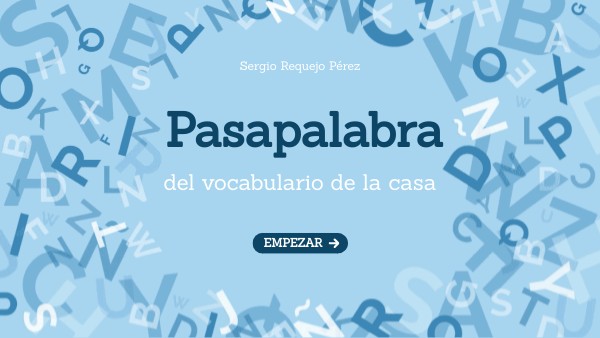 Pasapalabra del vocabulario de la casa | Genially