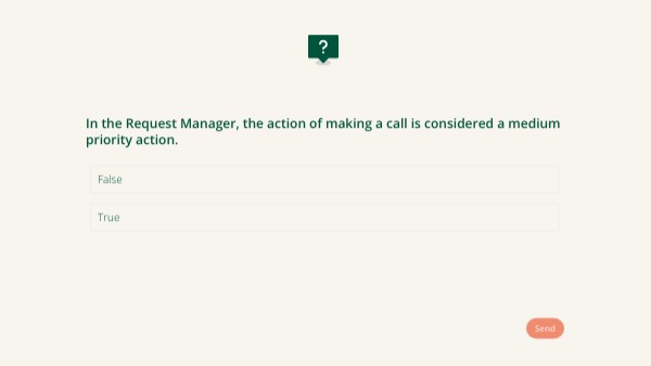 In the Request Manager, the action of making a call is considered a me