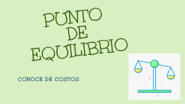Punto de Equilibrio | Genially