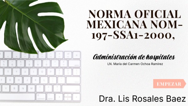 NORMA Oficial Mexicana NOM-197-SSA1-2000 | Genially