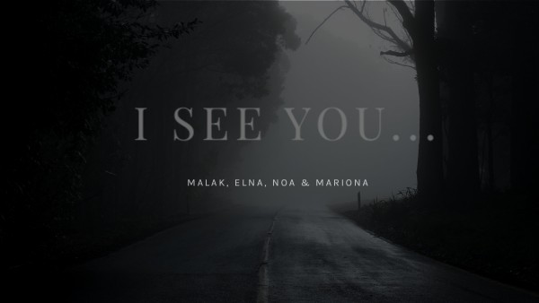 I SEE YOU...