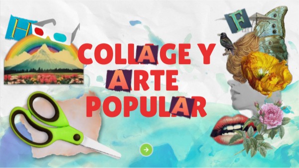 Collage y Arte popular | Genially