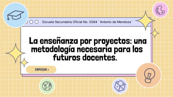 La enseñanza por proyectos | Genially