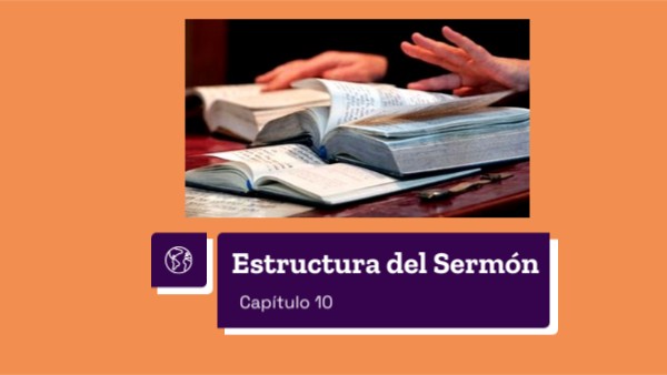 Capítulo 10 Estructura del sermón | Genially