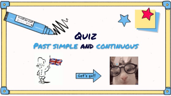 Quiz Past simple & continuous | Genially