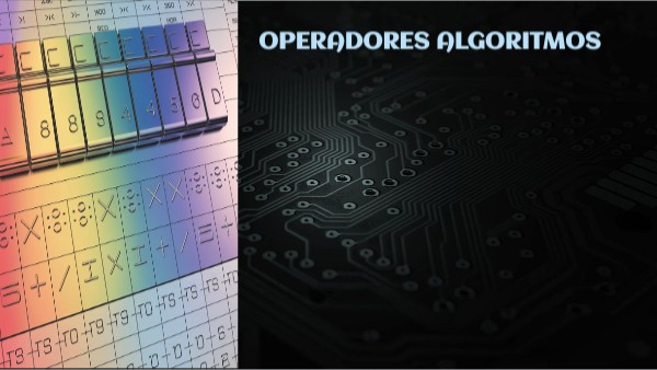 OPERADORES DE ALGORITMO