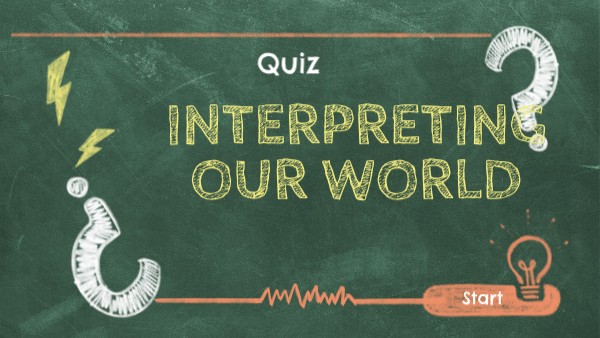 U .1 Interpreting ouw world | Genially