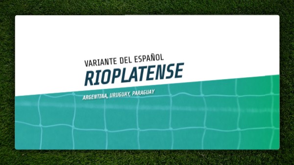 ESPAÑOL RIOPLATENSE | Genially