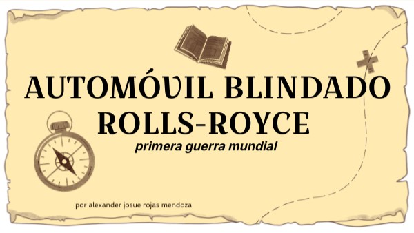 Automóvil blindado Rolls-Royce | Genially