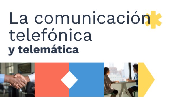 CAC_Ud 3 - La comunicación telefónica y telemática | Genially