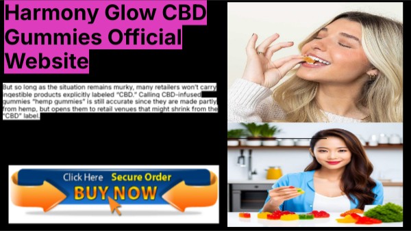 Harmony Glow CBD Gummies Official Website