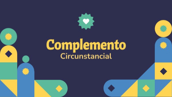 complemento circunstancial | Genially