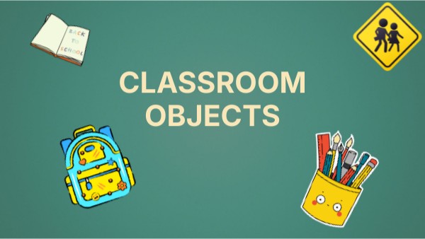 Classroom objects