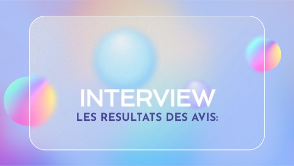Copie - Interview les resultatsdes avis