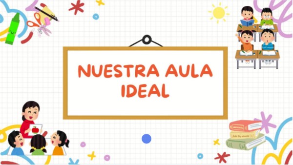 NUESTRA AULA IDEAL