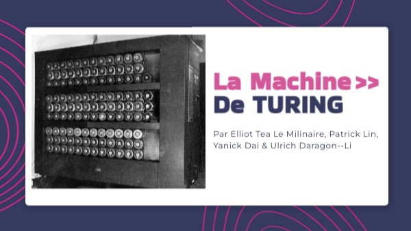Présentation machine de Turing | Genially