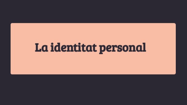 La identitat personal | Genially