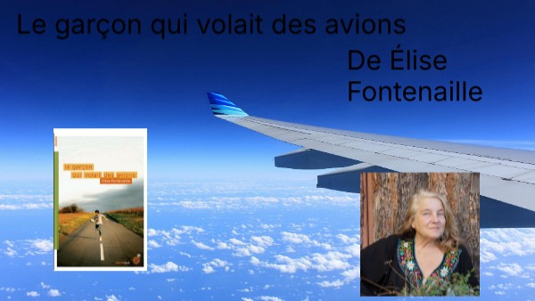lpe garcon qui volait des avion | Genially