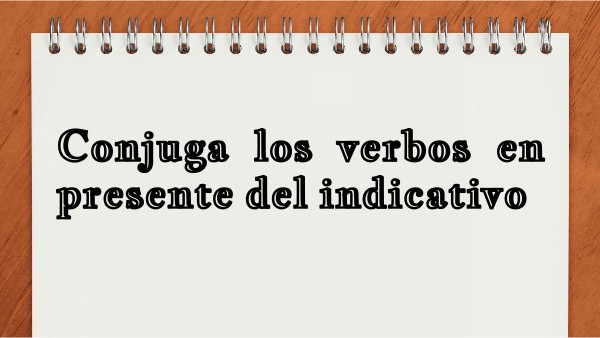 Repaso presente del indicativo