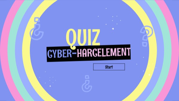 Quiz cyber-harcèlement | Genially