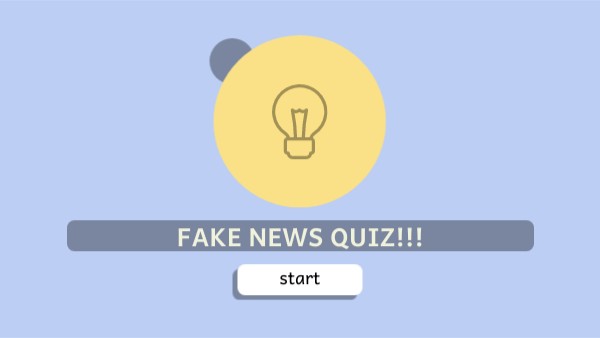 FAKE NEWS QUIZ