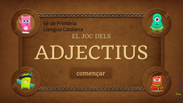 Copy - El joc dels adjectius 6è primària | Genially