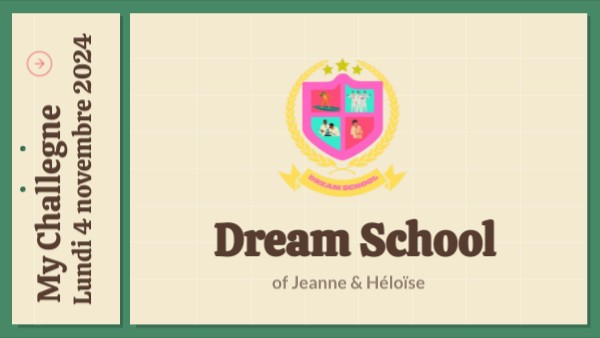DREAM SCHOOL | Genially