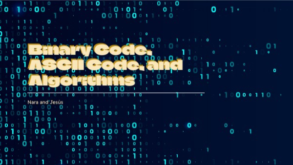 Binary code, ASCII code and algorithms
