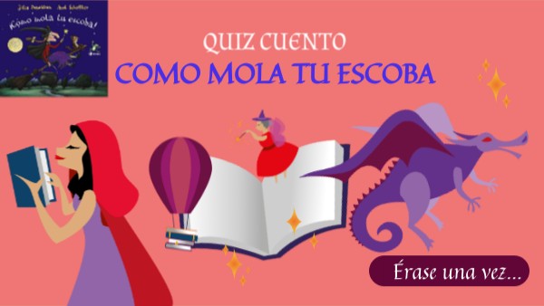 CUENTO "COMO MOLA TU ESCOBA" | Genially
