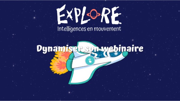 Explore-IEM_Dynamiser son webinaire