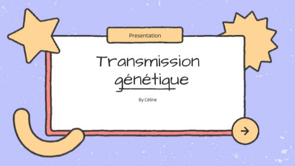 TRANSMISSION GENETIQUE | Genially