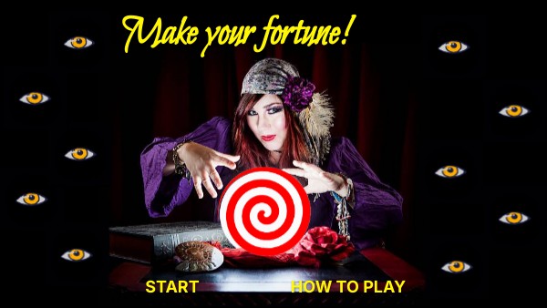 MAKE YOUR FORTUNE!