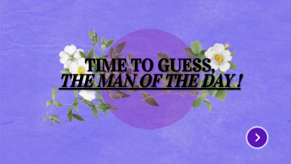 The man of the day | Genially