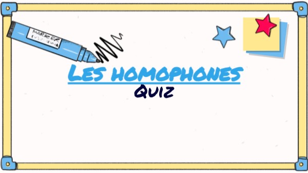 Les homophones quiz