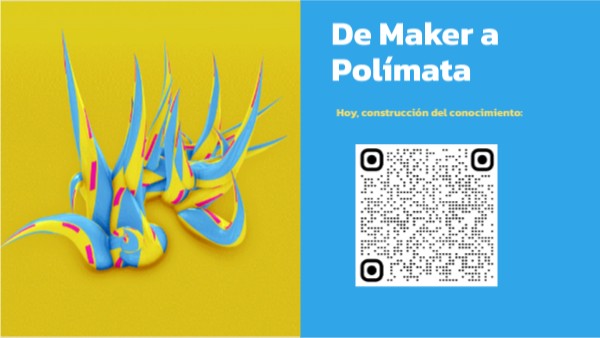 MtM-De Maker a Polímata | Genially