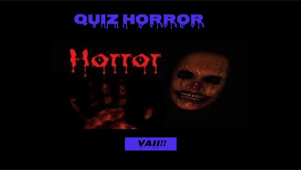 HORROR QUIZ | Genially