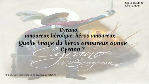 Séquence Cyrano héros amoureux (brouillon) | Genially
