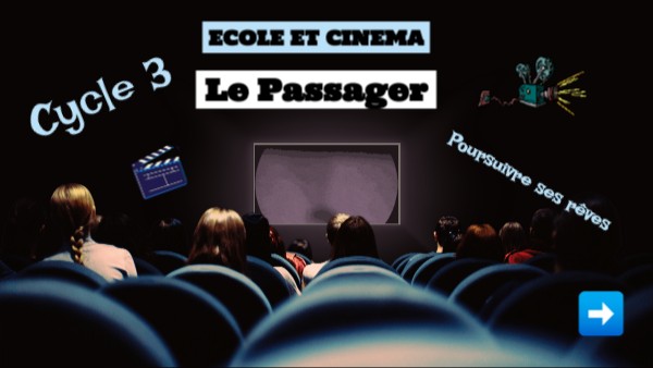 Ecole et Cinéma Présentation film "Le passager" | Genially