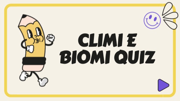 Quiz climi e biomi. | Genially